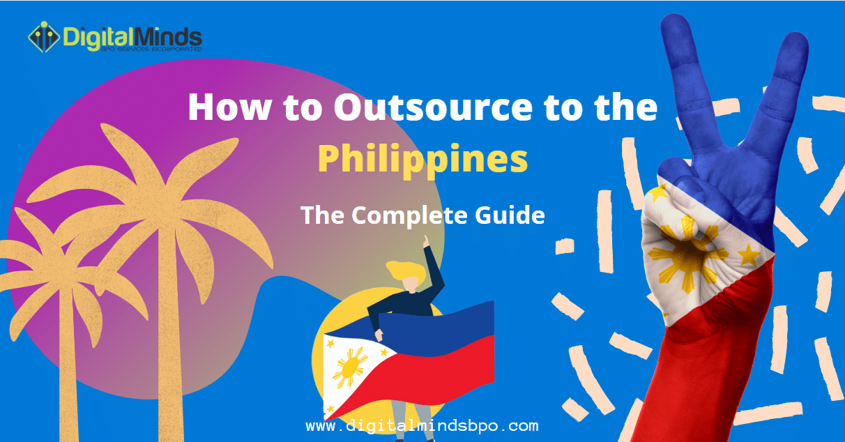 Why Should You Outsource to The Philippines and How To Do It Successfully