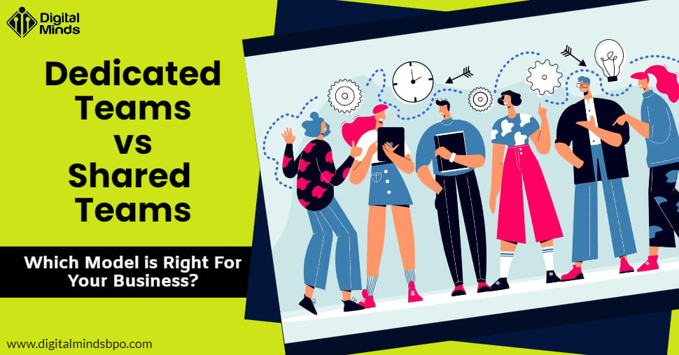 DEDICATED vs SHARED Teams: Which Model is Right for Your Business? - DMI