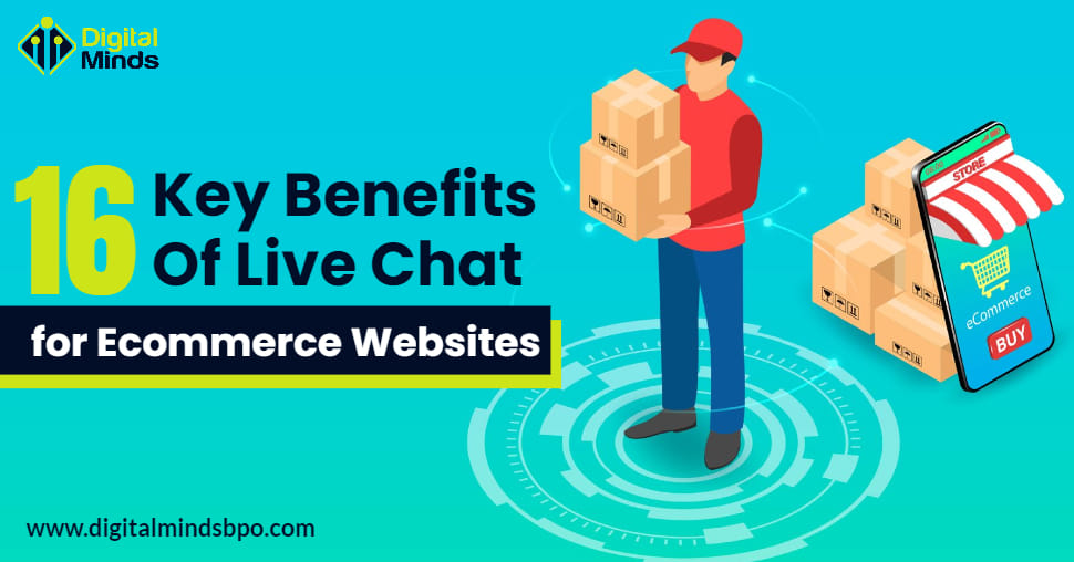 16 Key Benefits of Live Chat for Ecommerce Websites and Businesses
